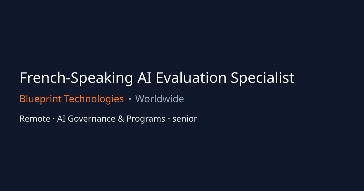 French-Speaking AI Evaluation Specialist at Blueprint Technologies ...